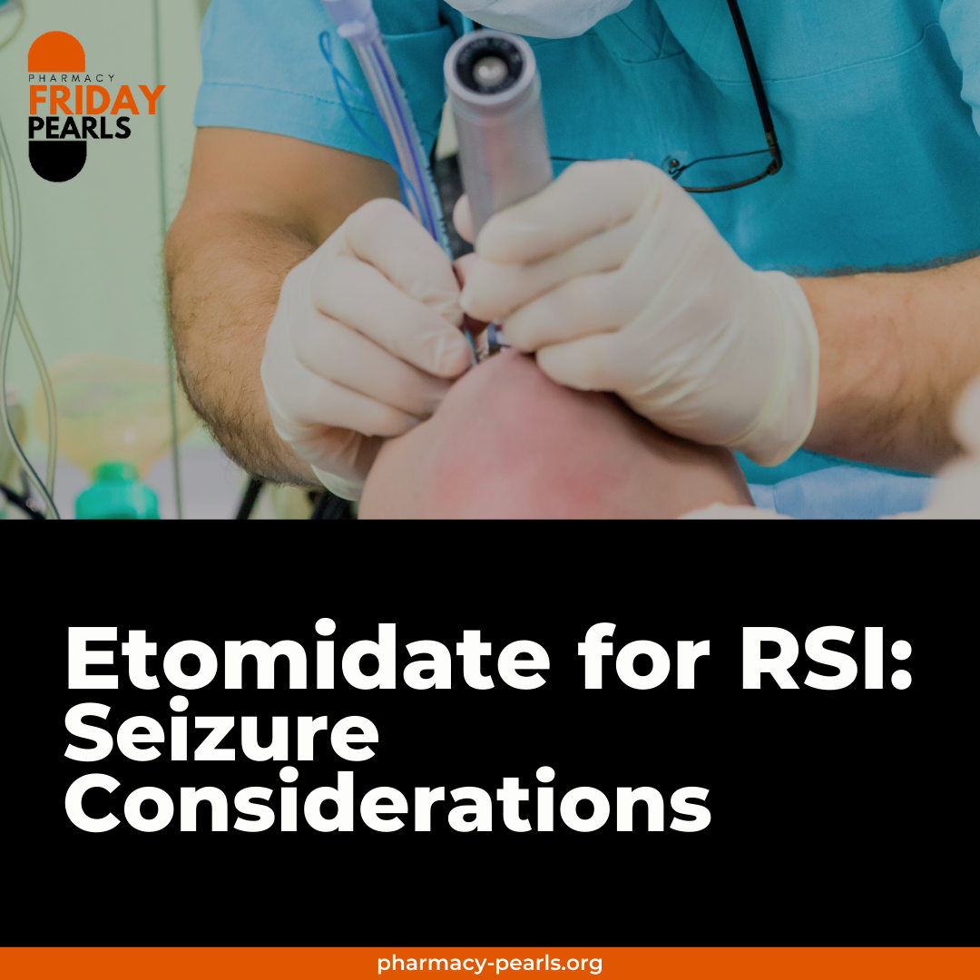 Etomidate for RSI: Seizure Considerations – Pharmacy & Acute Care ...