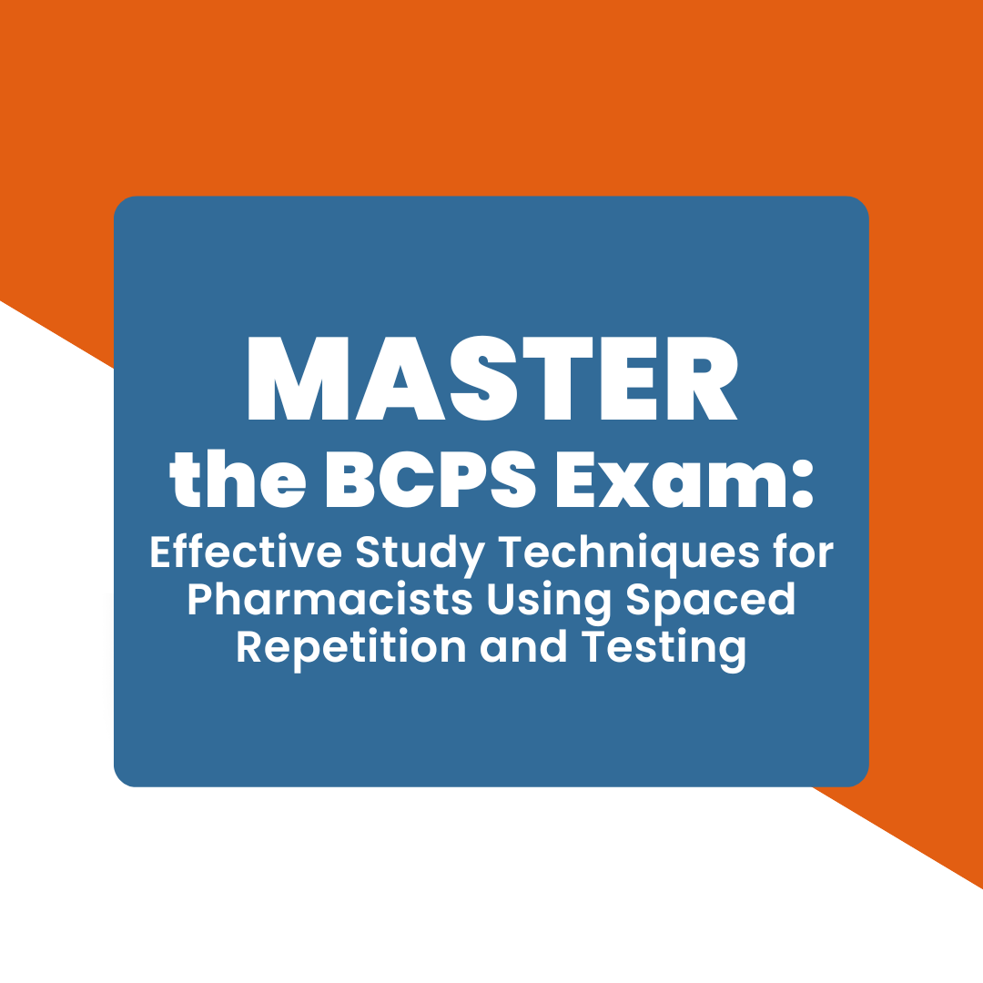Master the BCPS Exam: Effective Study Techniques for Pharmacists Using ...